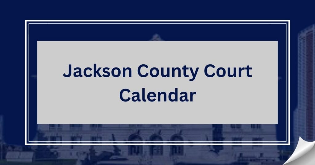 Jackson County Court Calendar